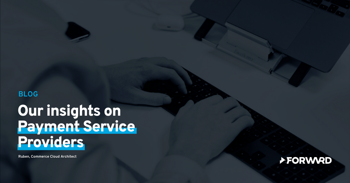 Our insights on Payment Service Providers | FORWARD
