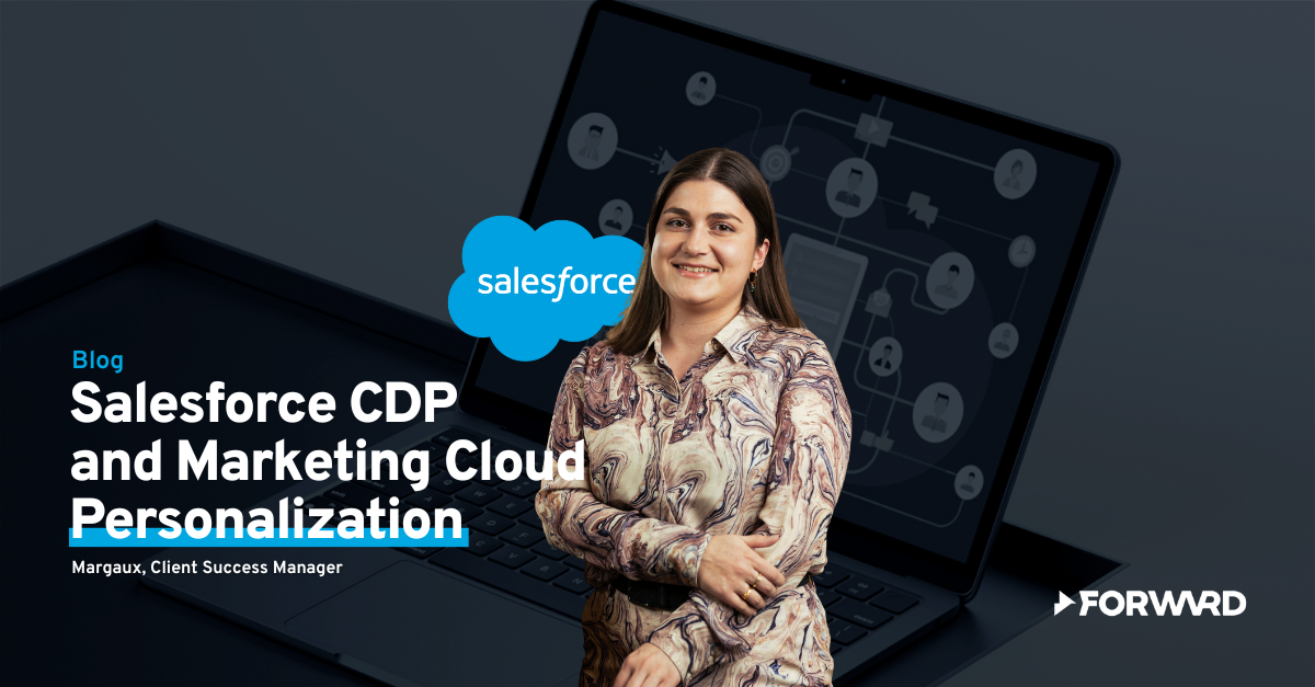 Salesforce CDP and Marketing Cloud Personalization | FORWARD